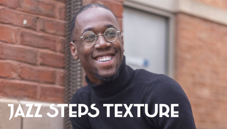Jazz Steps + Texture