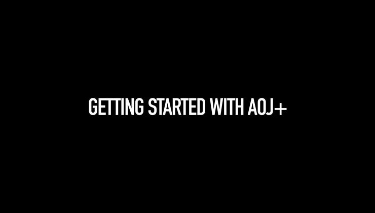 GETTING STARTED WITH AOJ PLUS | AOJ+