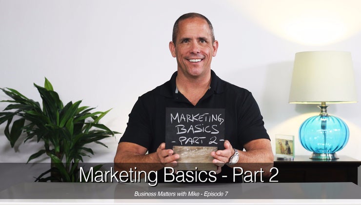 Business Matters - Marketing Basics - Part 2