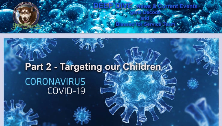 Gene Decode, Deep Dives, COVID19 Part 2 Children | Gene Decode