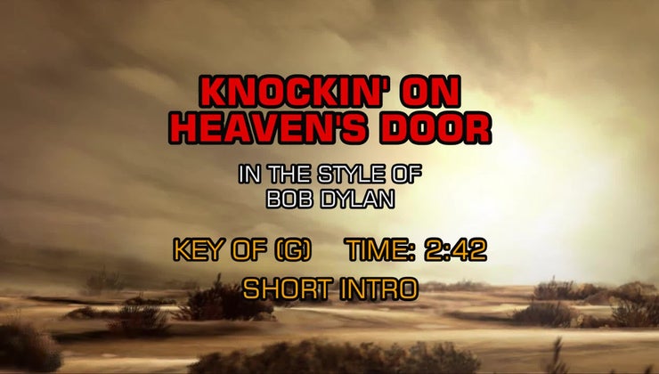 Bob Dylan - Knockin' On Heaven's Door