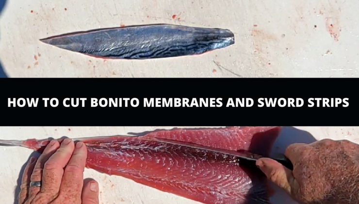 How to Cut Bonito Membranes and Sword Strips | The Crew Platform