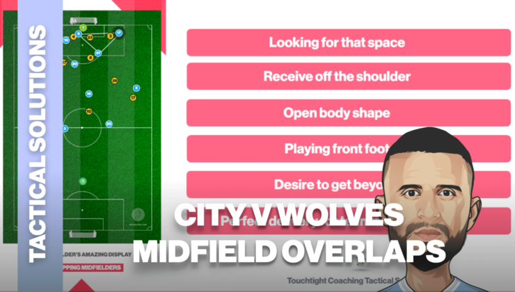 City v Wolves (Midfield Overlaps)