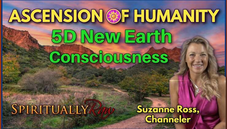 Journey to 5D New Earth with Suzanne Ross | SpirituallyRAW