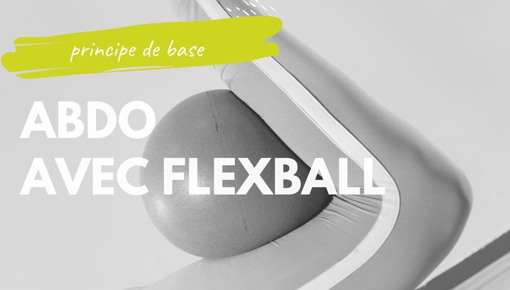 Abdominaux avec Flexball base