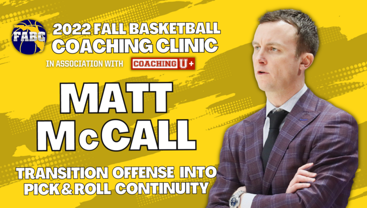 Matt McCall: Transition Offense into Pick & Roll Continuity