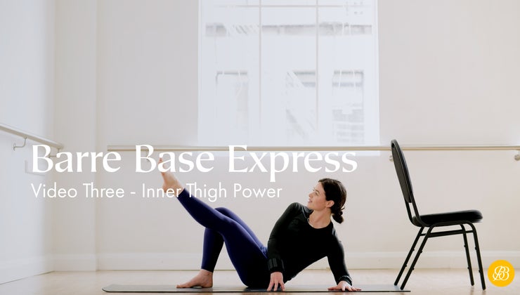 Barre Base Express #3 - Inner Thigh Power | Barre Base Anywhere