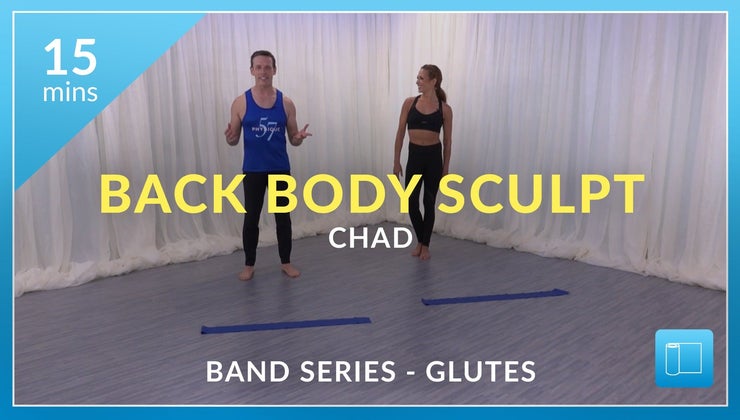 Back Body Sculpt: Band Series with Chad (Glutes)