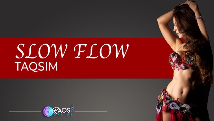 Slow Flow Belly Dance Taqsim