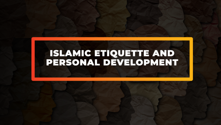 Islamic Etiquette & Personal Development | AMAU Academy