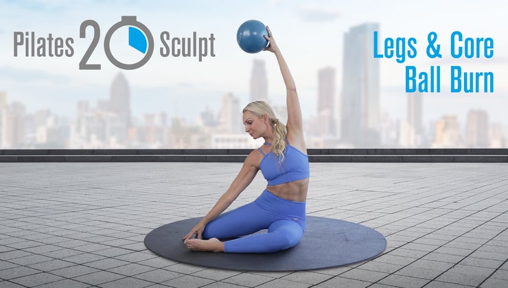 Pilates 20 Sculpt | LEGS AND CORE BALL BURN