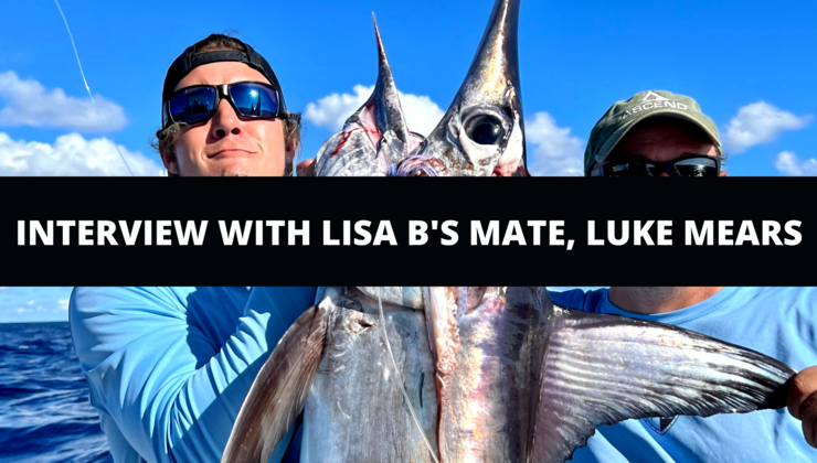 Interview with Lisa B Sportfishing's Mate, Luke Mears | The Crew Platform