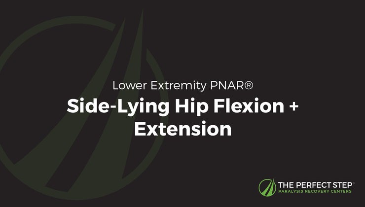 Lower Extremity PNAR® - Side-Lying Hip Flexion + Extension
