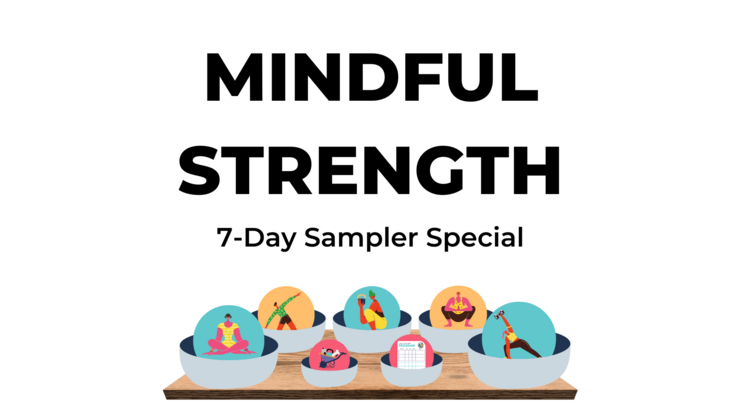 7-Day Sampler | Mindful Strength