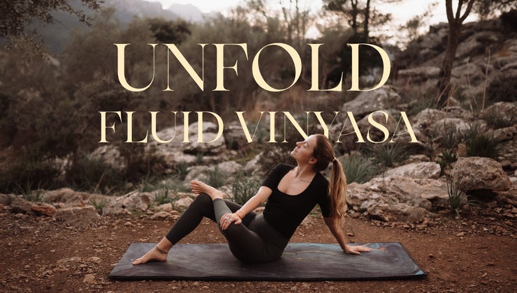 Unfold | Fluid Vinyasa Flow To Unfold Into Yourself