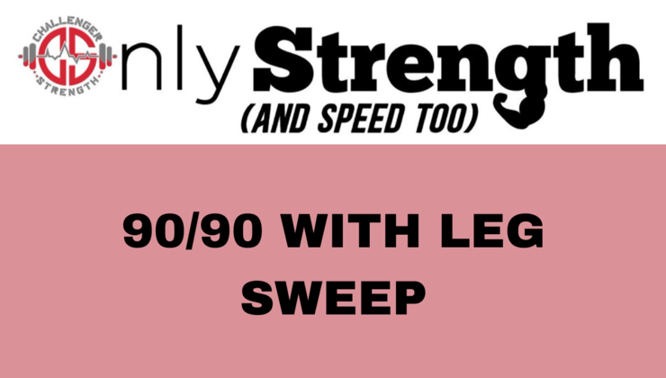 90/90 WITH LEG SWEEP
