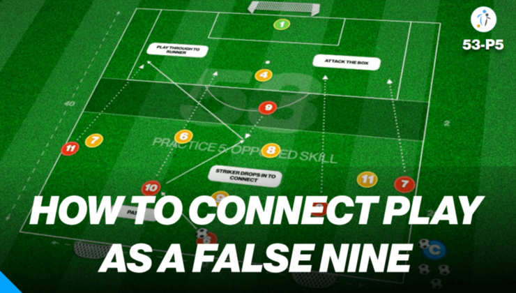 The False Nine - How to Connect (53-P5)