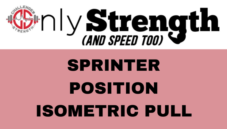 SPRINTER POSITION ISOMETRIC PULL