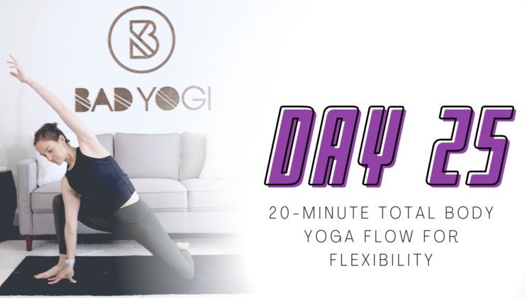 Yoga Ritual Day 25- 20-Minute Total Body Yoga Flow for Flexibility