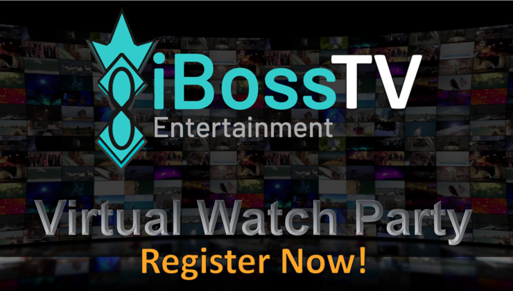 iBossTV Virtual Watch Party | iBossTV