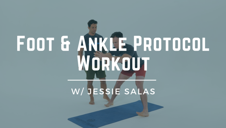 Foot & Ankle Protocol Workout w/ Jessie