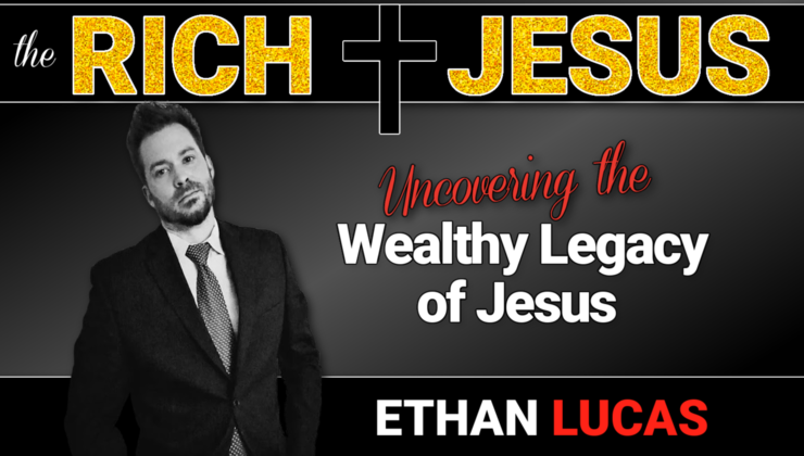 The Rich Jesus Series: Uncovering the Wealthy Legacy of Jesus with ...