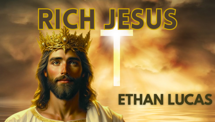The Rich Jesus Series: Uncovering the Wealthy Legacy of Jesus with ...