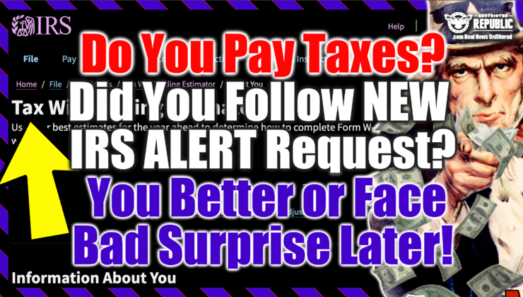 Do You Pay Taxes? Did You Follow NEW IRS Request! You Better or Face ...