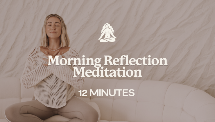 12 MINS - MORNING REFLECTION MEDITATION | THE SELF CARE SPACE