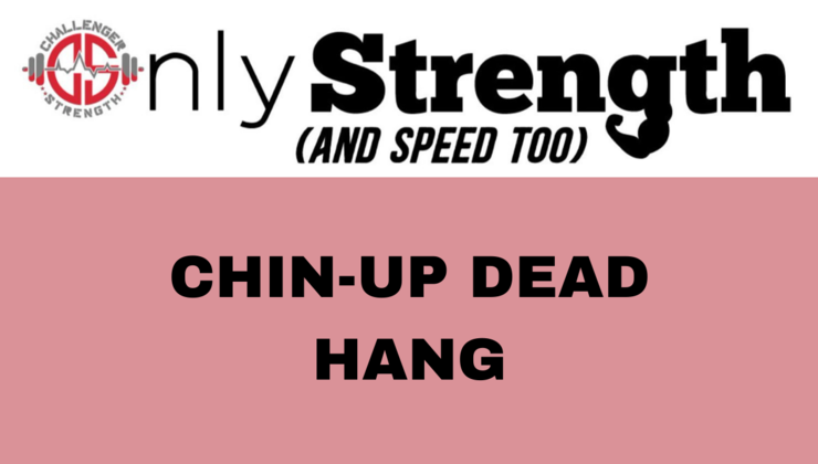 CHIN-UP DEAD HANG