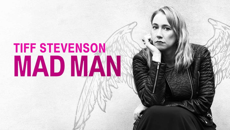 Tiff Stevenson - Mad Man