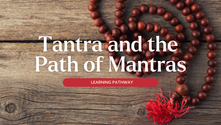 Tantra & The Path of Mantras - Overview & Resources