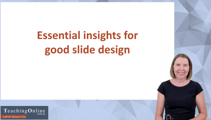 Essential insights for good slide design | TeachingOnline.com.au