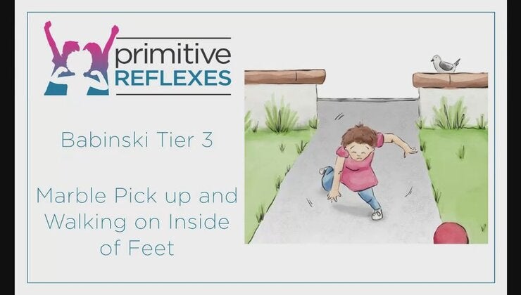 Babinski Tier 3 Marble Pick up and Walk on Inside of Feet