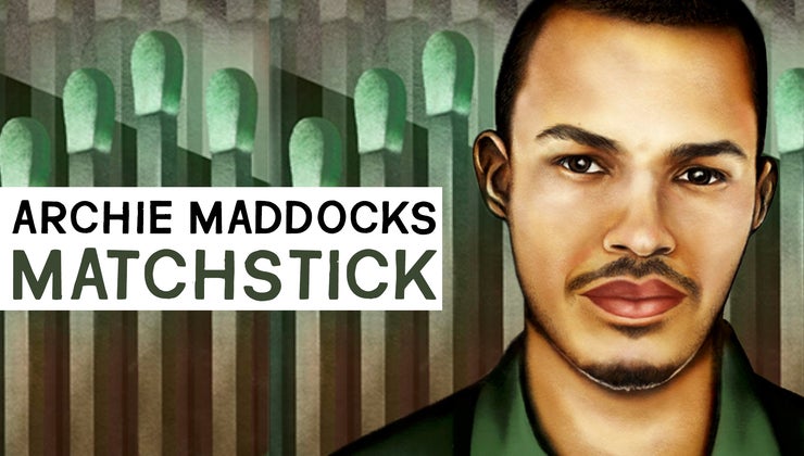 Archie Maddocks - Matchstick