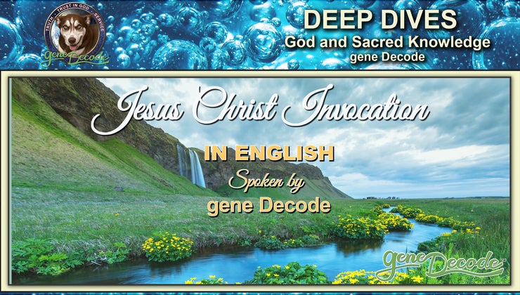 2023-2-9: Jesus Christ Invocation ~ gene Decode | Gene Decode