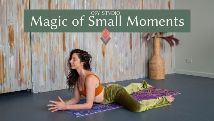 Magic of Small Moments Slow Flow Yoga | CCY Studio
