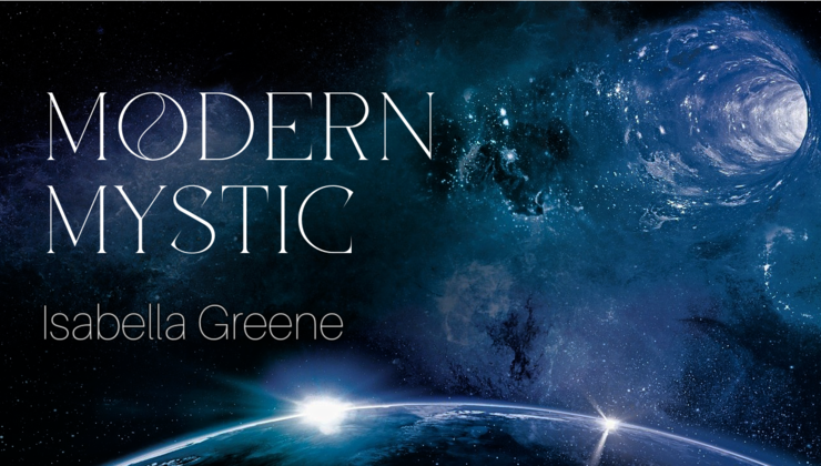 Insights of a Modern Mystic with Isabella Greene: Metaphysical Wisdom ...