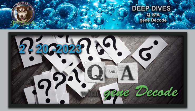 2023-2-20: Q&A with gene Decode | Gene Decode
