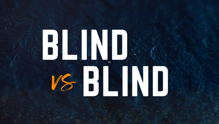 Blind vs Blind