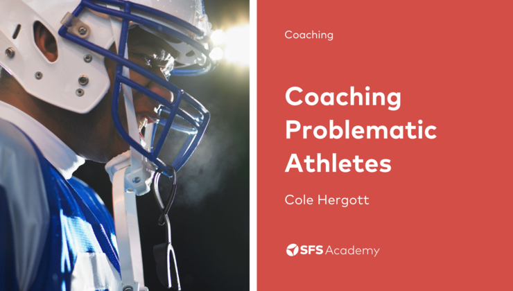 😠 Coaching Problematic Athletes