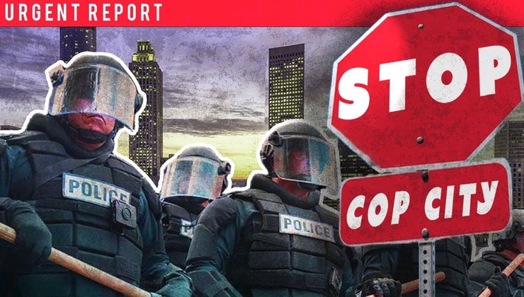 STOP COP CITY - the Battle for Atlanta's Forest!