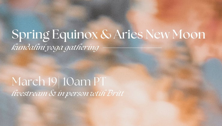 March 19 at 10am PT - Spring Equinox & Aries New Moon Kunda