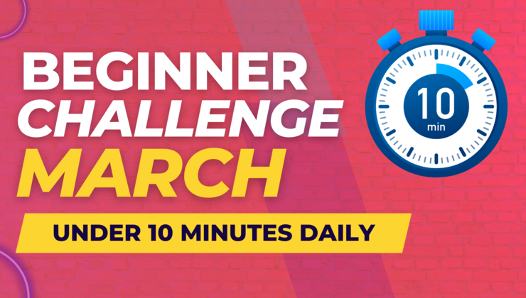 March Challenge: Daily Under 10!