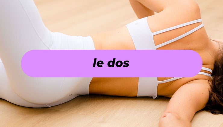 Le dos 🎒 - Programme pour Soulager et délier le dos