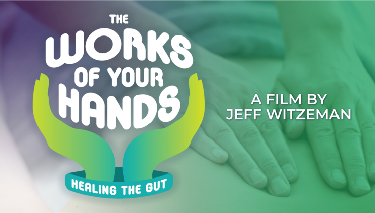 Healing the Gut: The Works of Your Hands Healing the Gut: The Works of Your Hands