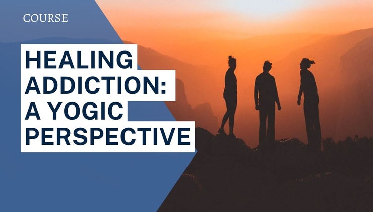 LIVE July 8: Healing Addiction: A Yogic Perspective