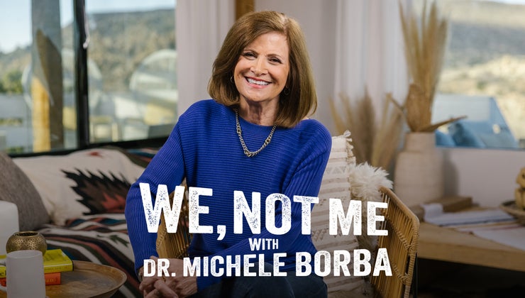 We, Not Me with Dr. Michele Borba