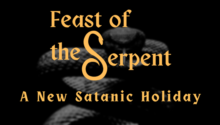 Feast of The Serpent - A New Satanic Holiday