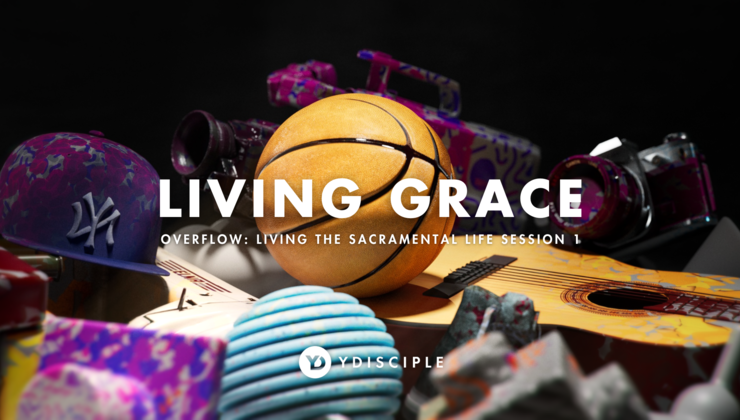 Session 1: Living Grace